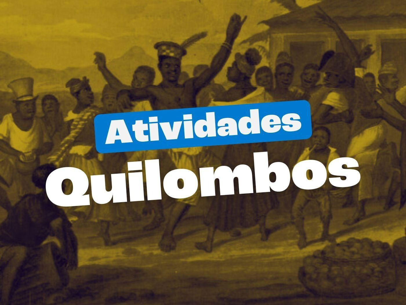 Atividades sobre quilombos (para imprimir) - Toda Matéria