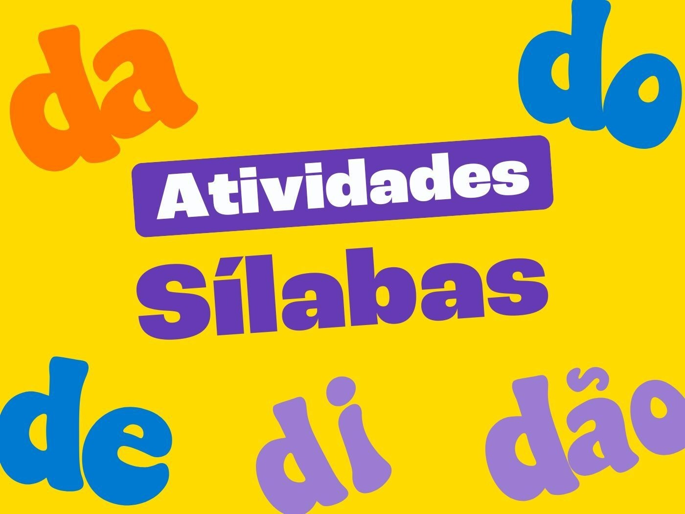 Atividades com as sílabas DA DE DI DO DU DÃO (para imprimir) - Toda Matéria