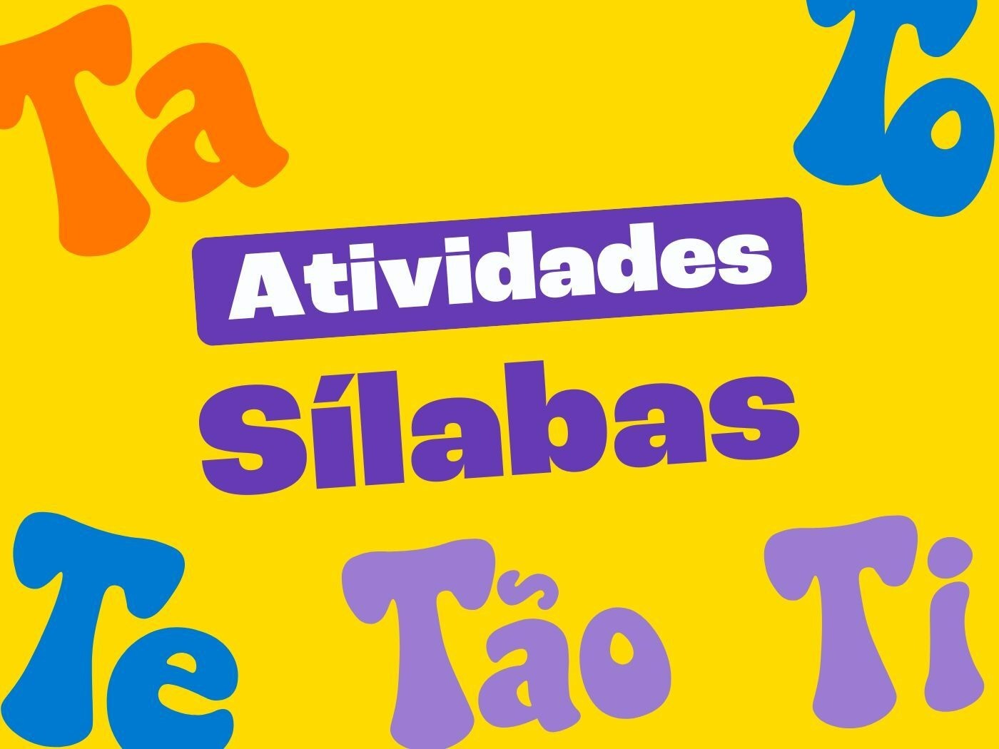 Atividades sobre as sílabas TA TE TI TO TU TÃO (para imprimir) - Toda ...