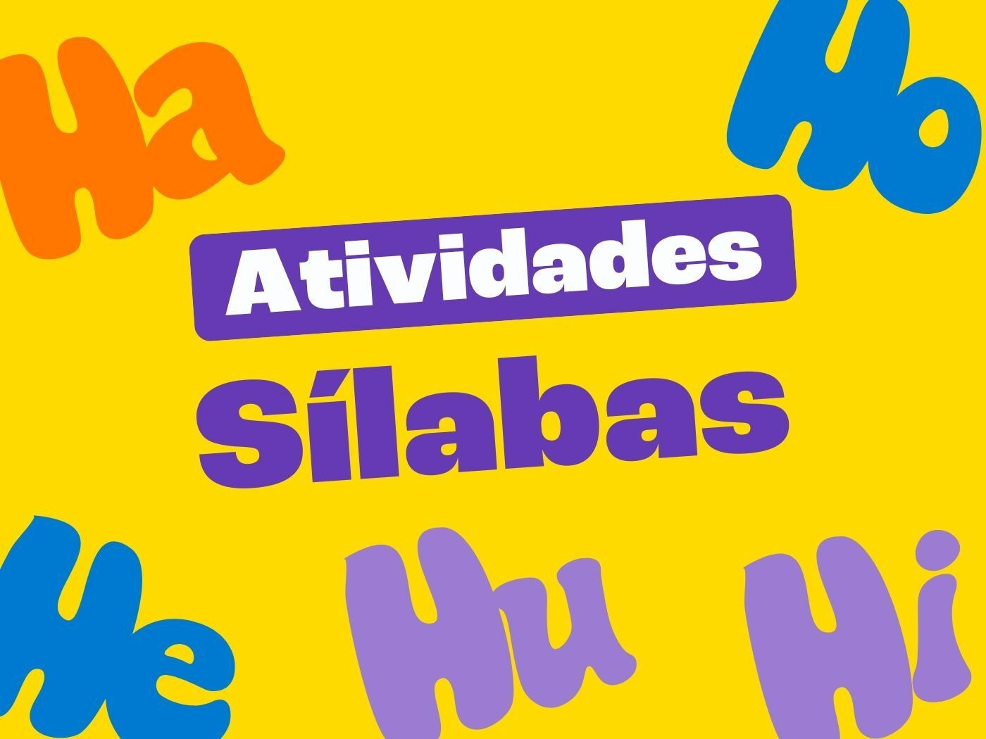 Atividades sobre as sílabas HA HE HI HO HU (para imprimir) - Toda Matéria