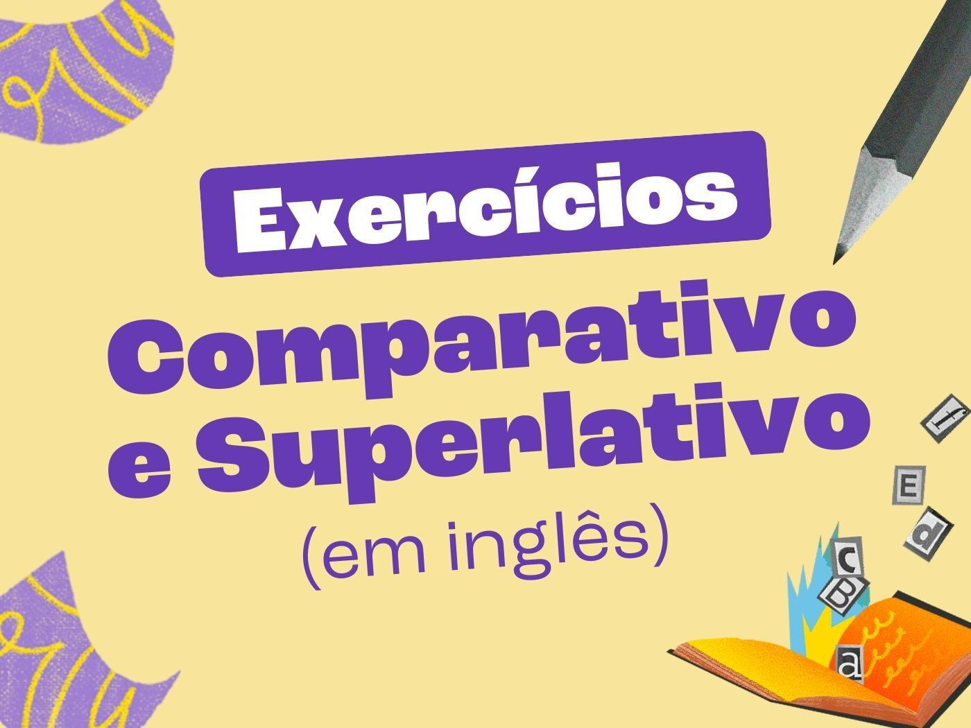 Exercício de comparativo e superlativo em inglês (comparative and ...
