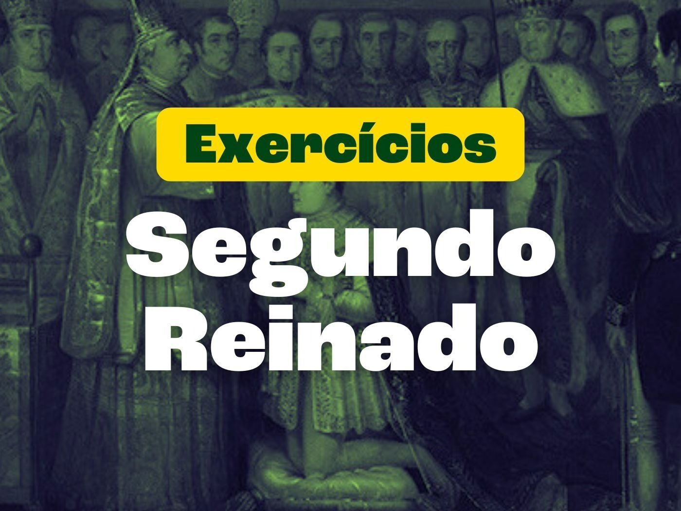 Exercícios Sobre Segundo Reinado - FDPLEARN