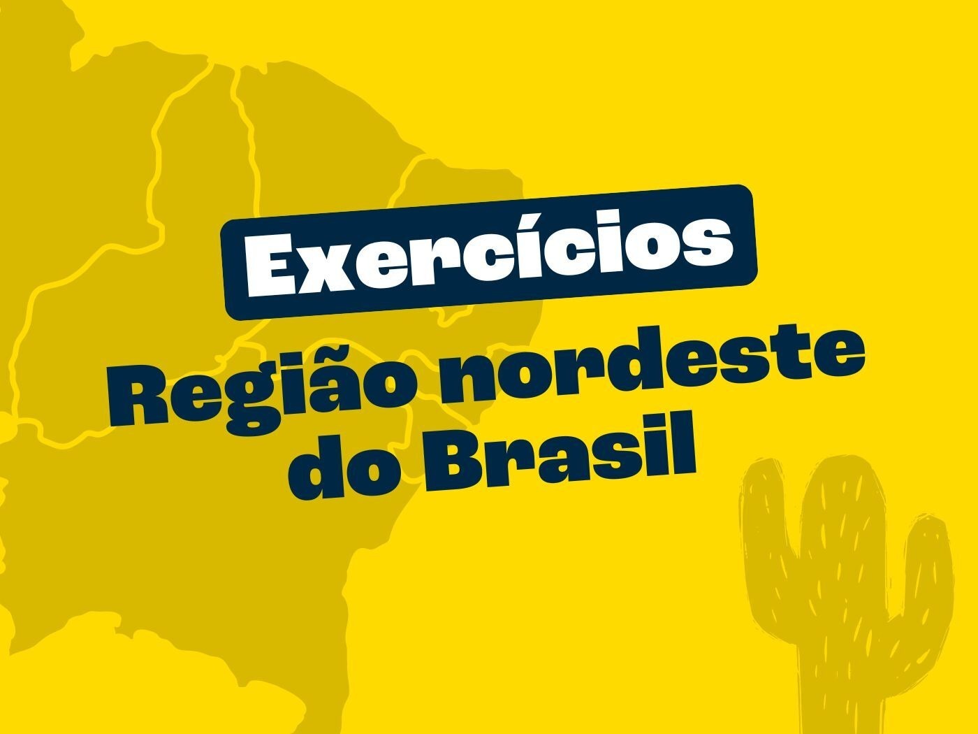 Exercícios sobre a Região Nordeste do Brasil (com gabarito) - Toda Matéria