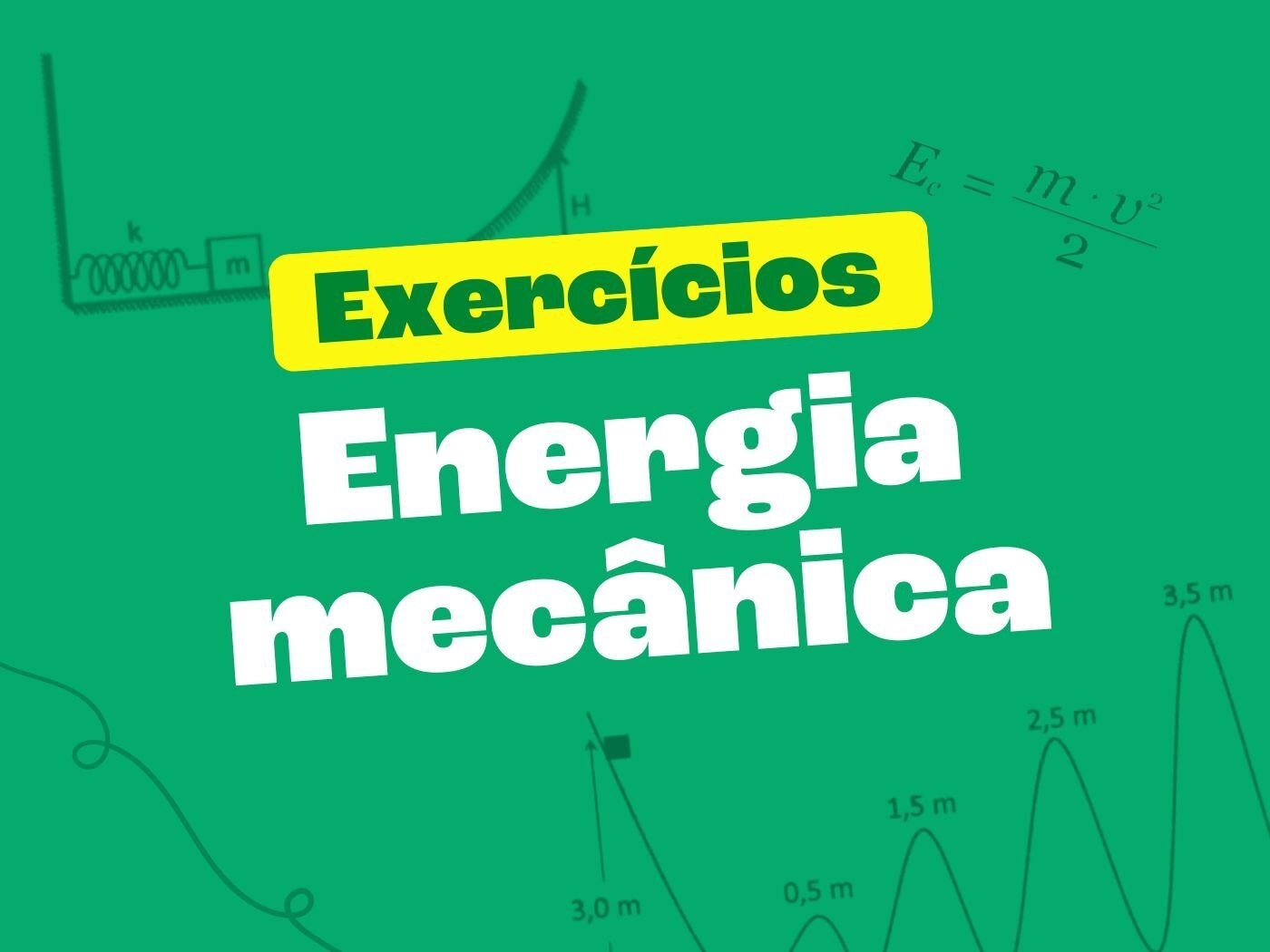 Exercícios sobre energia mecânica (com gabarito explicado) - Toda Matéria