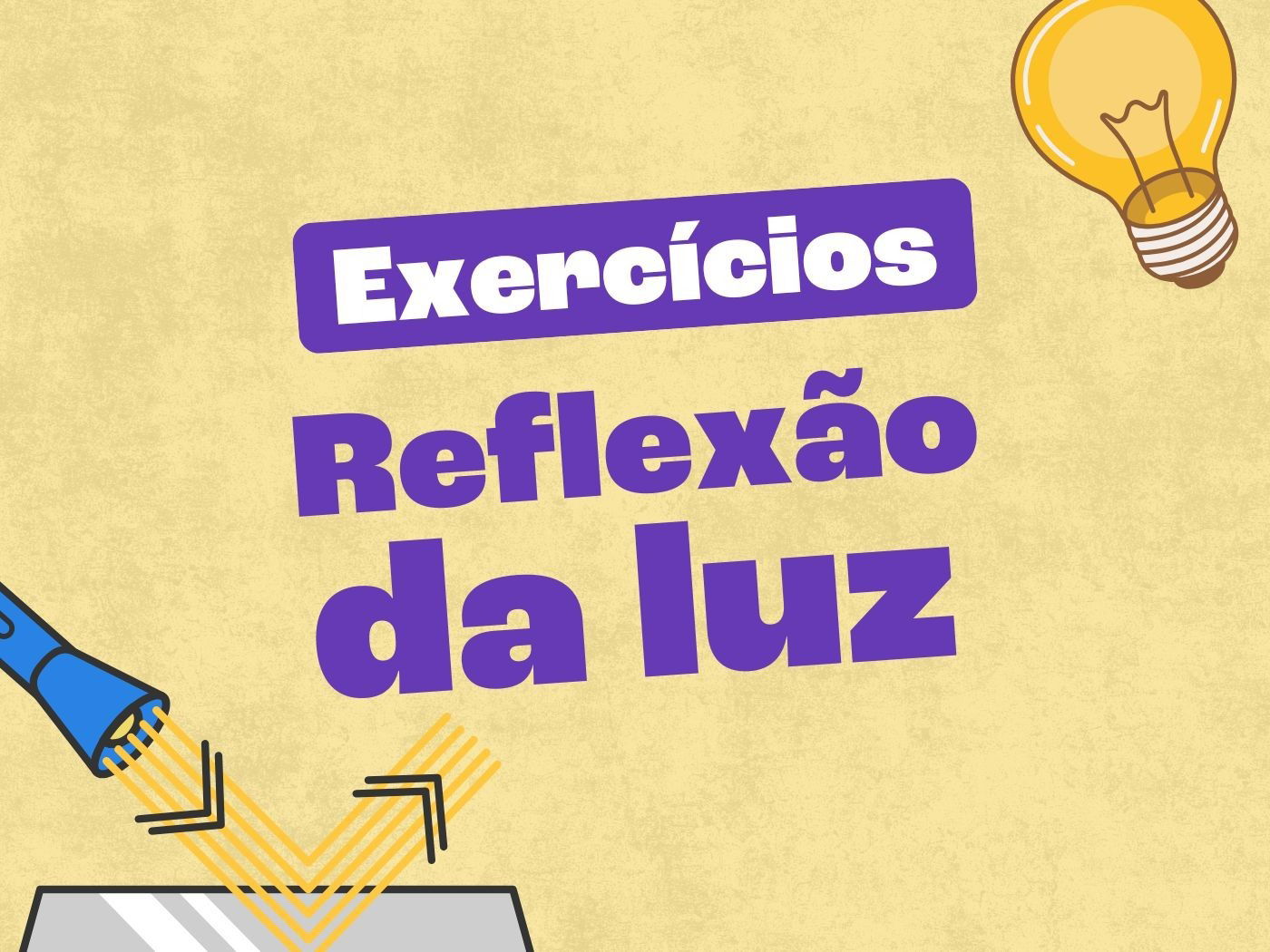 Exercícios sobre reflexão da luz (com gabarito respondido e explicado ...