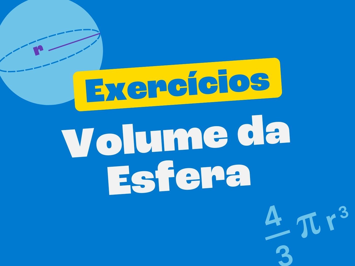 Exercícios sobre volume da esfera (com gabarito resolvido) - Toda Matéria